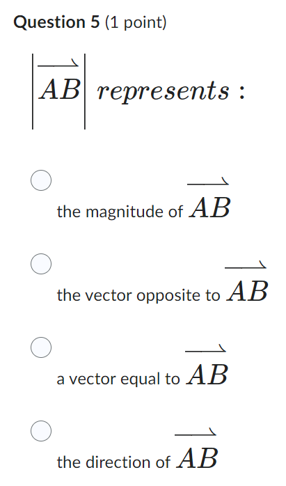 Solved Question 5 (1 point)|vec(AB)| represents :the | Chegg.com Solved Question 5 (1 point)|vec(AB)| represents :the | Chegg.com