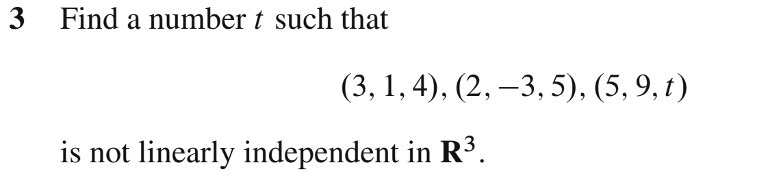Solved 3 Find a number t such that (3,1,4),(2,−3,5),(5,9,t) | Chegg.com