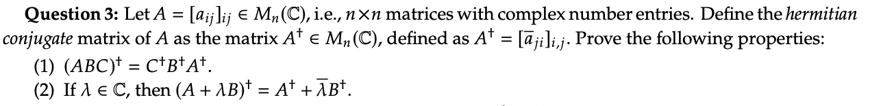 Solved Question 3: Let A=[aij]ij∈Mn(C), i.e., n×n matrices | Chegg.com
