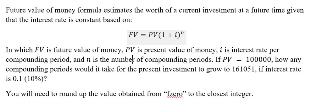 Solved Future value of money formula estimates the worth of | Chegg.com