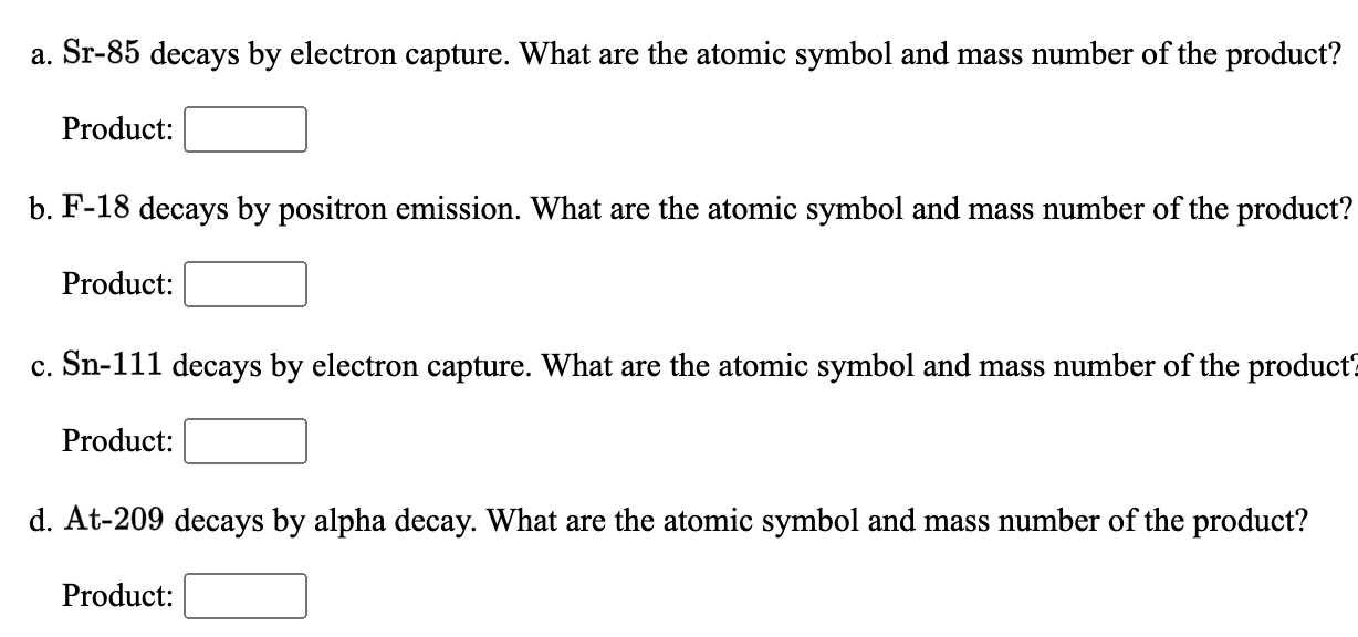 Solved a. Sr-85 decays by electron capture. What are the | Chegg.com