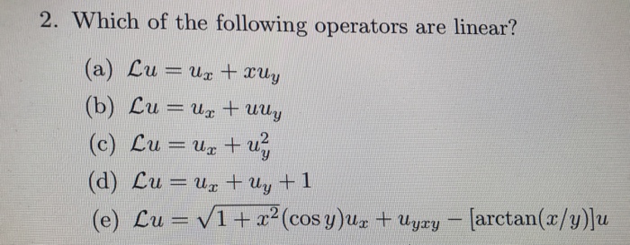 Solved Which of the following operators are linear? (a) Lu | Chegg.com
