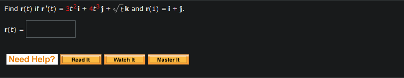 Solved Find r(t) if r′(t)=3t2i+4t3j+tk and r(1)=i+j | Chegg.com