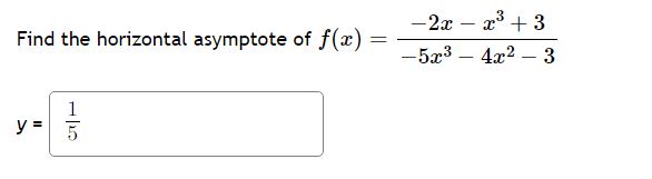 Solved Find the horizontal asymptote of | Chegg.com