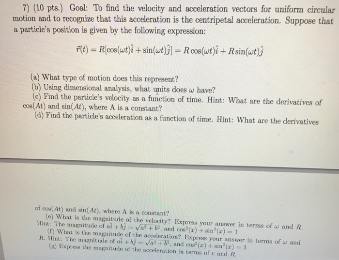Solved To Find The Velocity And Acceleration Vectors For