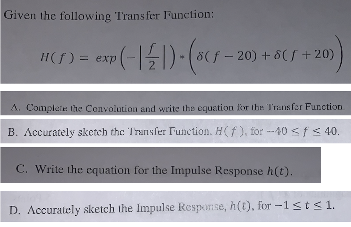 Solved Given the following Transfer Function: | Chegg.com