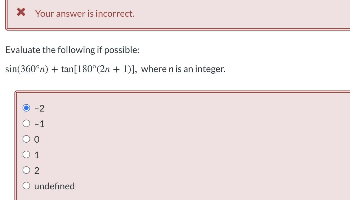 Solved X Your answer is incorrect. Evaluate the following if | Chegg.com