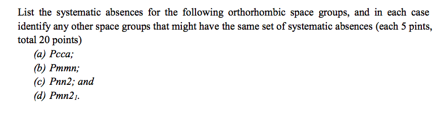 Solved List the systematic absences for the following | Chegg.com