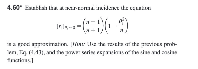 Solved 4.60* Establish that at near-normal incidence the | Chegg.com