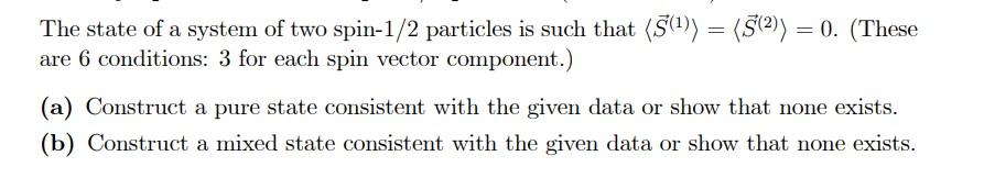 Solved The state of a system of two spin- 1/2 particles is | Chegg.com