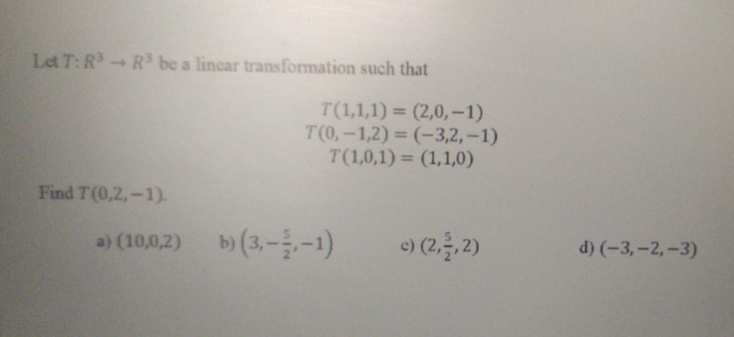 Solved Let T: R3 - R3 be a linear transformation such that | Chegg.com