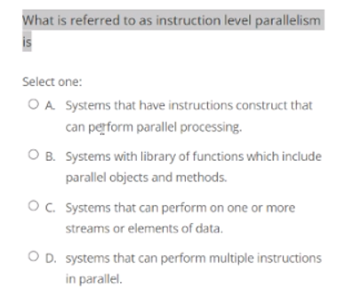 Solved What is referred to as instruction level parallelism | Chegg.com