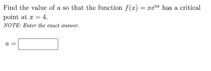 Solved Find the value of a so that the function f(x)=xeax | Chegg.com
