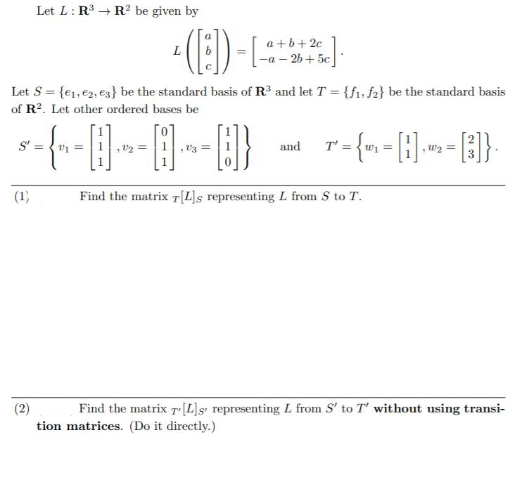 Solved Let L:R3 → R2 be given by TI a +b + 2c 1 1-a-2b + 50 | Chegg.com