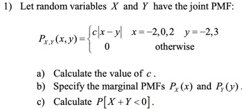 Solved 1) Let random variables X and Y have the joint PMF: | Chegg.com