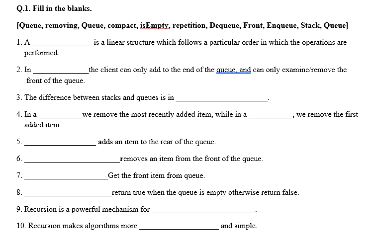 Solved Q.1. Fill in the blanks. (Queue, removing, Queue, | Chegg.com
