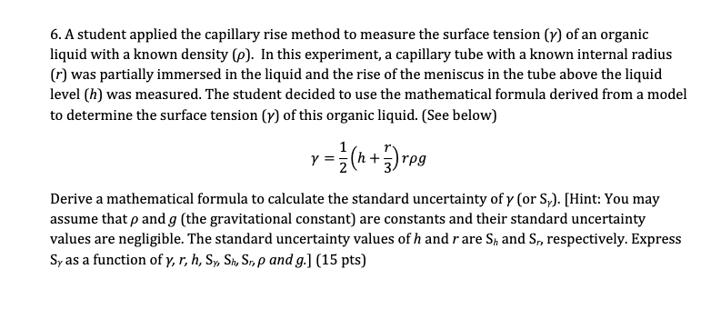 Solved 6. A student applied the capillary rise method to | Chegg.com