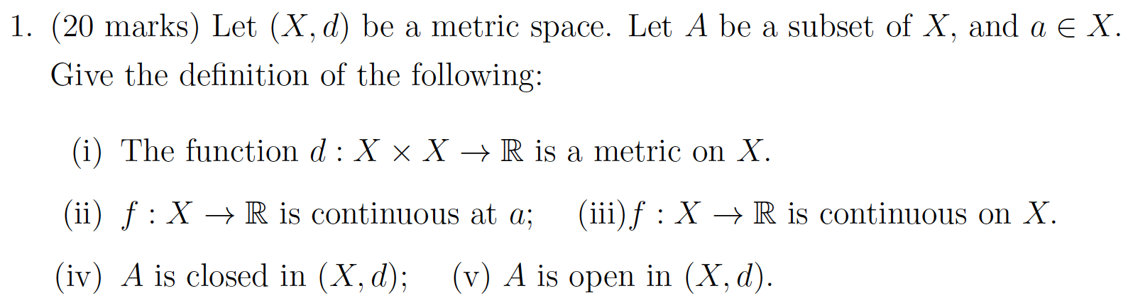 Solved 1. (20 marks) Let (X,d) be a metric space. Let A be a | Chegg.com