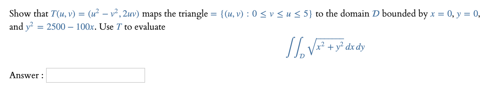 Solved Show that T(u, v) = (u? – v2, 2uv) maps the triangle | Chegg.com