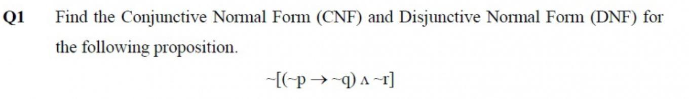 Solved Q1 Find the Conjunctive Normal Form (CNF) and | Chegg.com