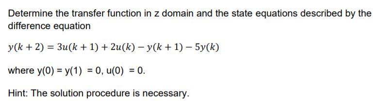 Solved Determine the transfer function in z domain and the | Chegg.com