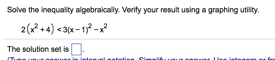 Solved Solve the inequality algebraically. Verify your | Chegg.com