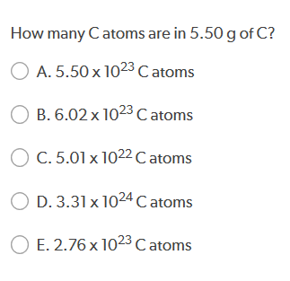 Solved How many C atoms are in 5.50 g of C? A. 5.50 x 1023 C | Chegg.com