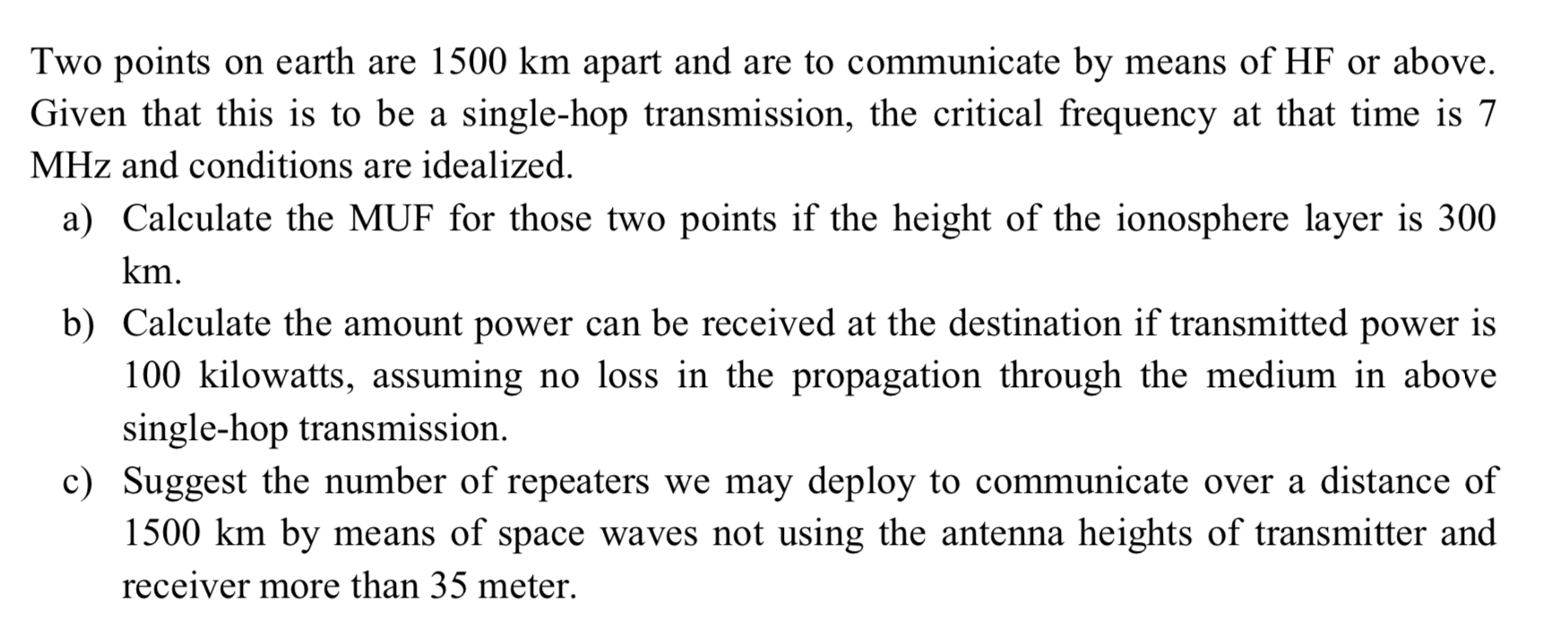 Solved Two points on earth are 1500 km apart and are to | Chegg.com