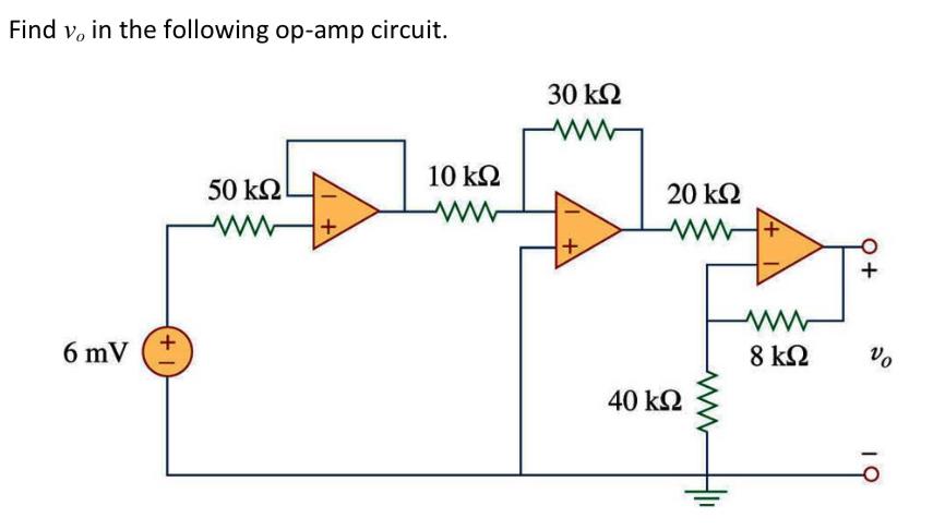 Solved Find vo in the following op-amp circuit. | Chegg.com