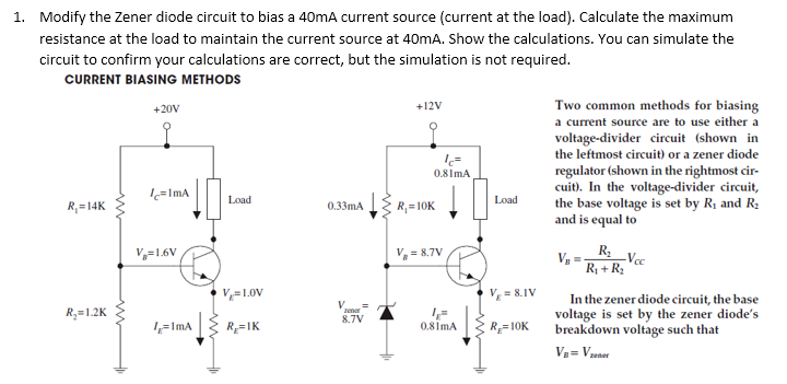 Solved 1. Modify the Zener diode circuit to bias a 40 mA | Chegg.com