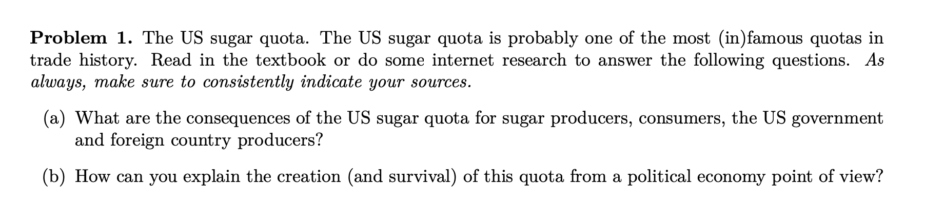 Solved Problem 1. The US sugаr quota. The US sugаr quota is | Chegg.com