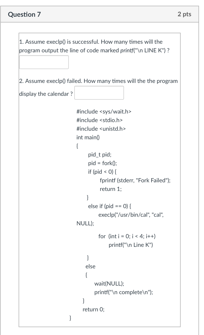 Solved uestion 7 1. Assume execlp() is successful. How many | Chegg.com