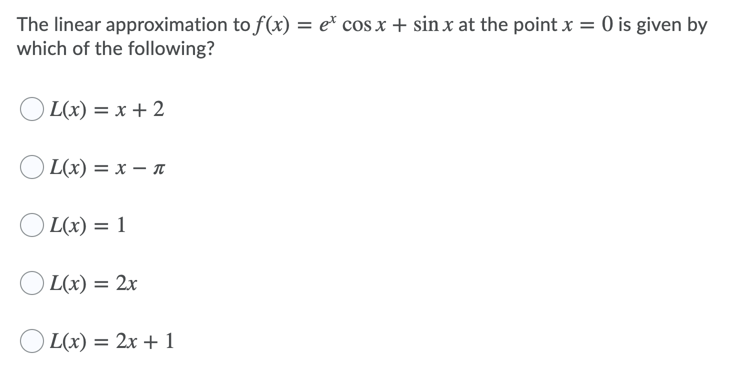 Solved The linear approximation to f(x) = et cos x + sin x | Chegg.com