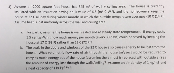 Solved 4) Assume a 2000 square foot house has 345 m2 of wall | Chegg.com