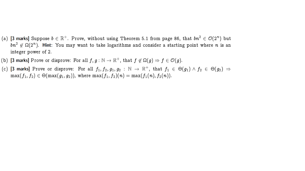 (a) [3 marks] Suppose b E R+. Prove, without using | Chegg.com