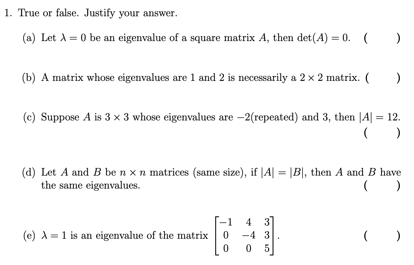 Solved 1. True or false. Justify your answer. (a) Let I = 0 | Chegg.com