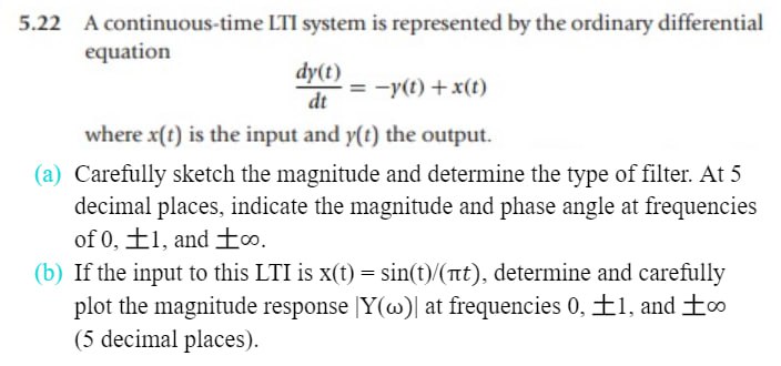 Solved 5.22 A continuous-time LTI system is represented by | Chegg.com