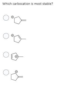 Solved Which carbocation is most stable? | Chegg.com