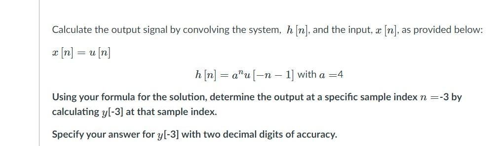 Solved Calculate the output signal by convolving the system, | Chegg.com