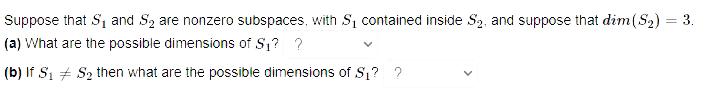 Solved Suppose that S₁ and S₂ are nonzero subspaces, with S₁ | Chegg.com