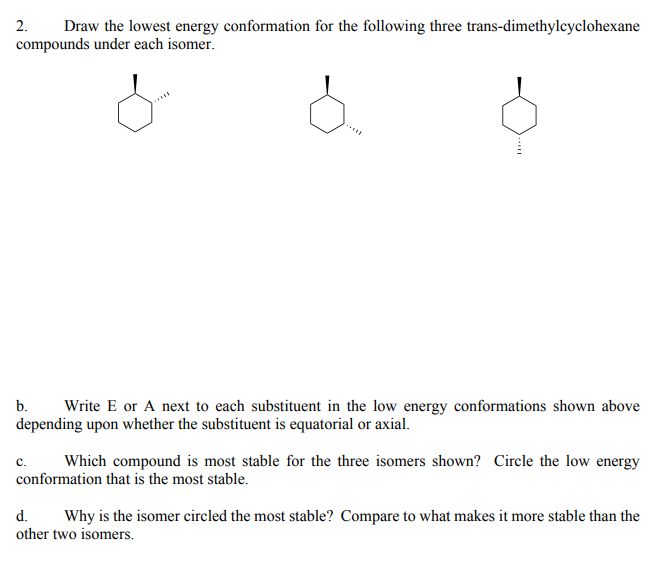 Solved 2. Draw the lowest energy conformation for the | Chegg.com