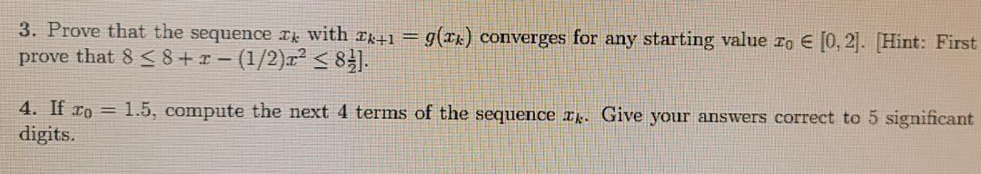 Solved Prove that the sequence x_k with x_{k+1}= g (x_k) | Chegg.com