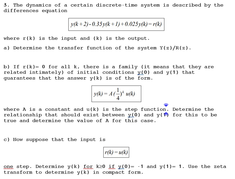 Solved 3. The dynamics of a certain discrete-time system is | Chegg.com