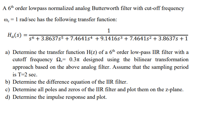 Solved A 6th order lowpass normalized analog Butterworth | Chegg.com