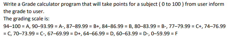 Solved Write a Grade calculator program that will take | Chegg.com