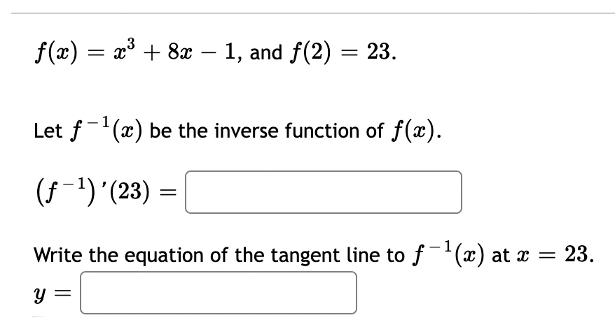 Solved f(x) = x3 + 8x – 1, and f(2) = 23. = Let f-1(2) be | Chegg.com