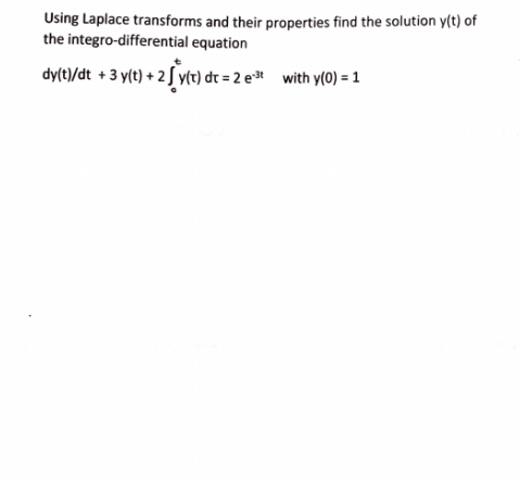 Solved Using Laplace transforms and their properties find | Chegg.com