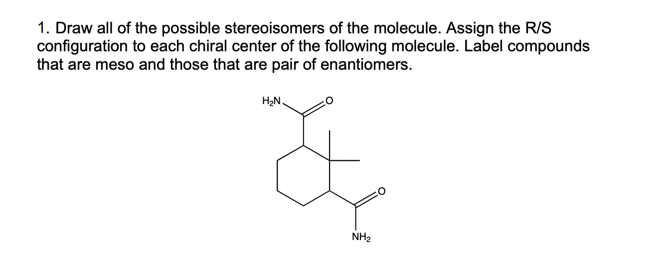Solved 1. Draw all of the possible stereoisomers of the | Chegg.com