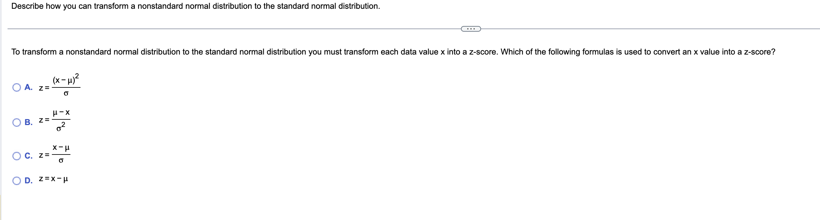 Solved A. z=σ(x−μ)2 B. z=σ2μ−x C. z=σx−μ D. z=x−μ | Chegg.com