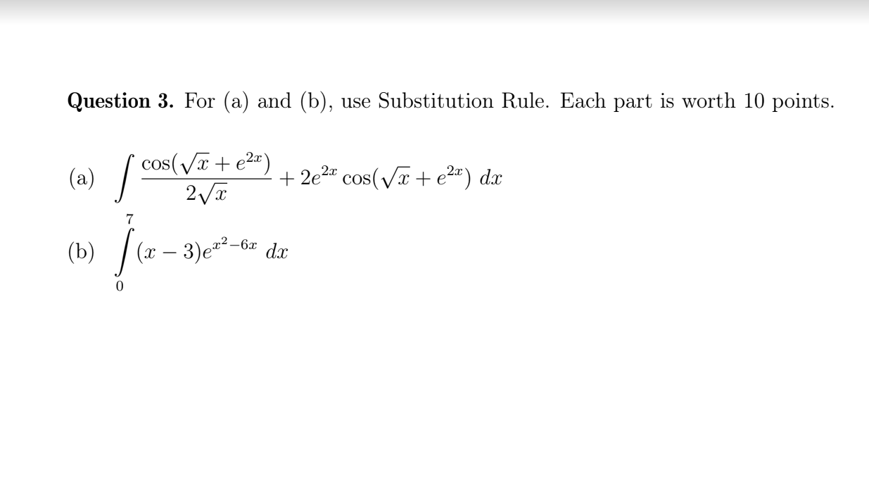 Solved Question 3. For (a) and (b), use Substitution Rule. | Chegg.com